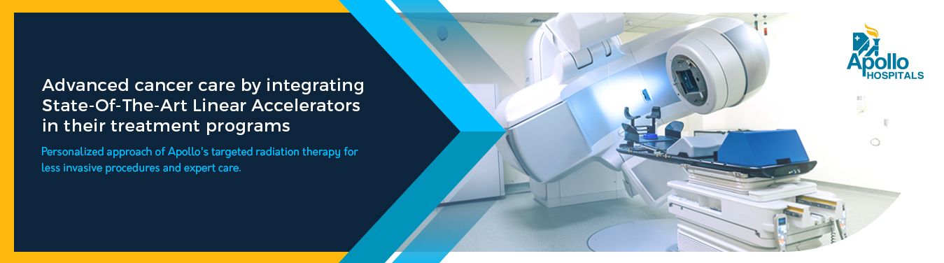 Advanced Linear Accelerator Cancer Treatment in Bangalore | Apollo ...